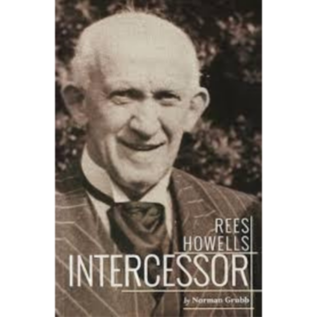 Rees Howells Intercessor